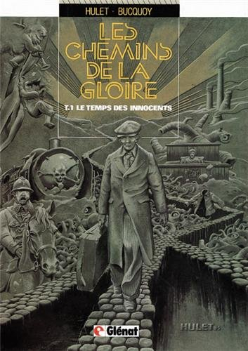 Les chemins de la gloire. vol. 1. le temps des innocents de Daniel ...