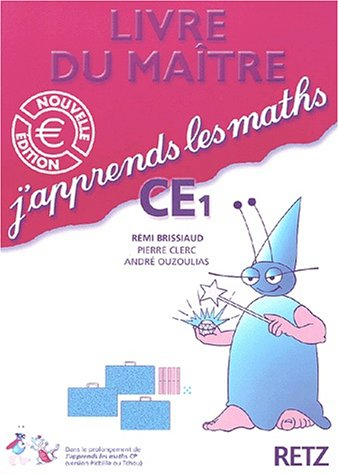 J'apprends les maths ce1 : livre du maître de Pierre Clerc, André ...