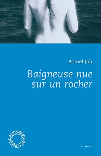 Baigneuse nue sur un rocher de Armel Job | Recyclivre