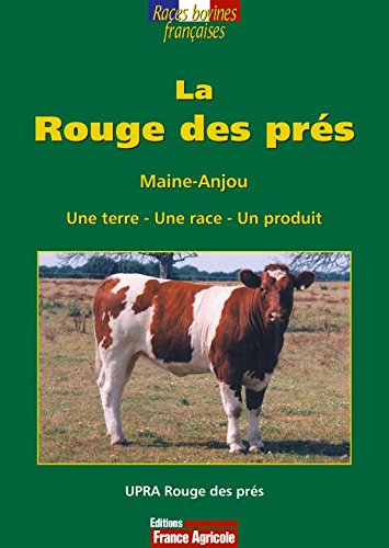 La rouge des prés maine-anjou : une terre, une race, un produit de ...