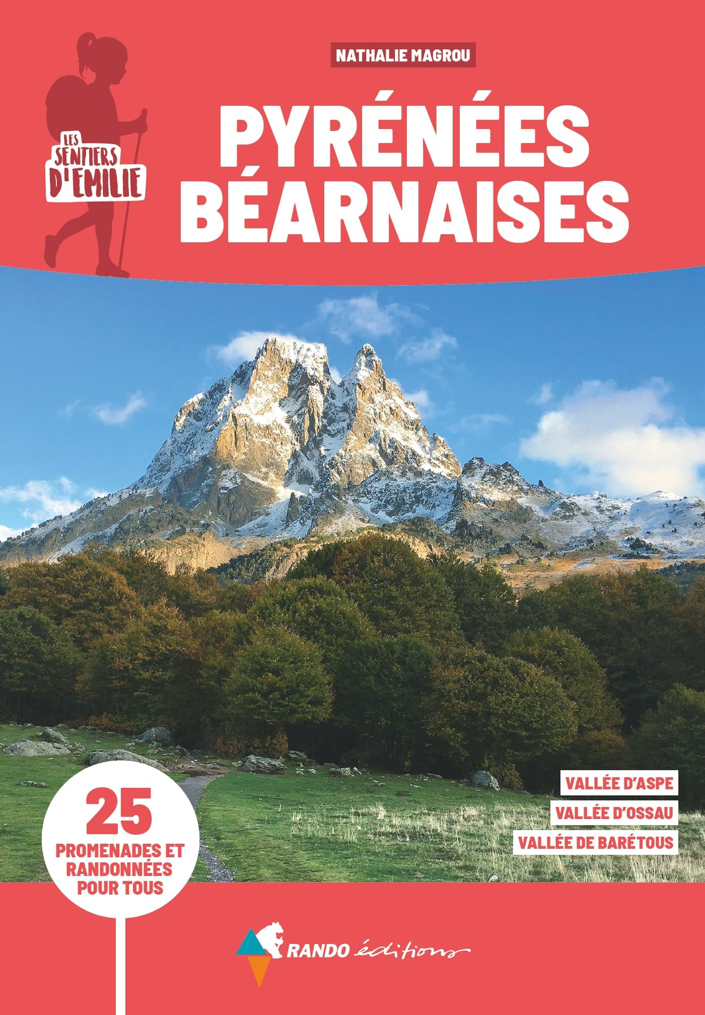 Les sentiers d'emilie dans les pyrénées béarnaises : 25 promenades et ...