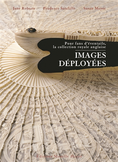 Images déployées : fans des éventails de la collection royale anglaise ...