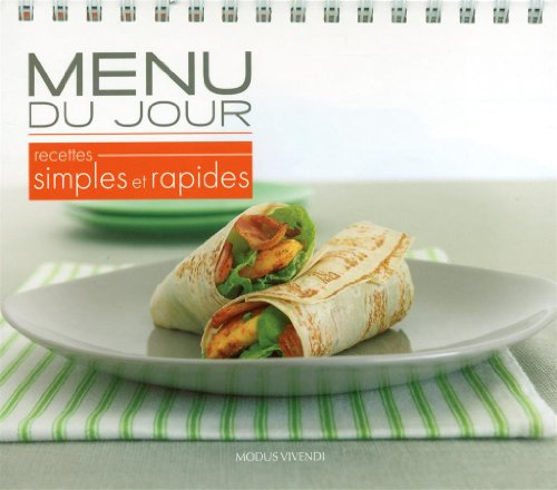 Menu du jour recettes simples et rapides de Michelle Finn, Collectif ...