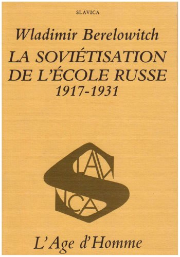 La soviétisation de l'école russe : 1917-1931 de Wladimir Berelowitch ...