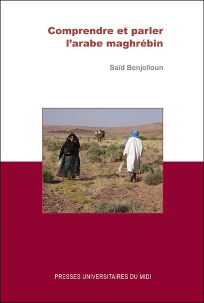 Comprendre et parler l'arabe maghrébin de Saïd Benjelloun | Recyclivre