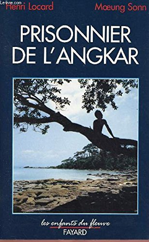 Prisonnier de l'angkar de Henri Locard, Sonn Moeung | Recyclivre