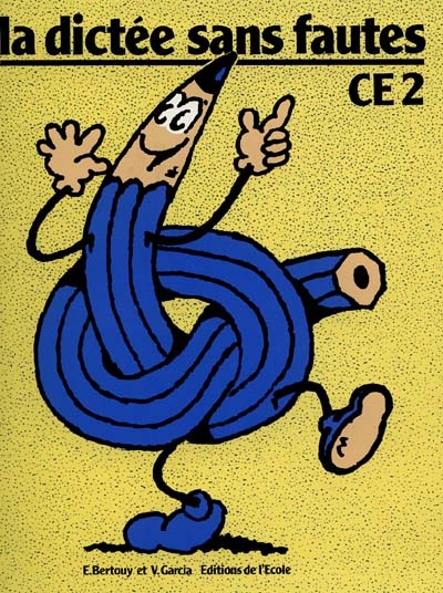 La dictée sans fautes : classe de c.e.2., cahier de l'élève de Édouard ...