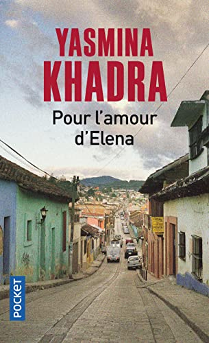 Pour l'amour d'elena : roman (inspiré d'une histoire vraie) de Yasmina ...