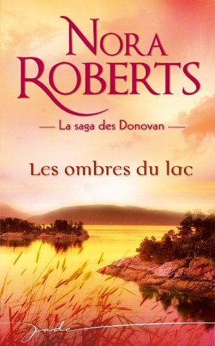 La saga des donovan. les ombres du lac de Nora Roberts | Recyclivre