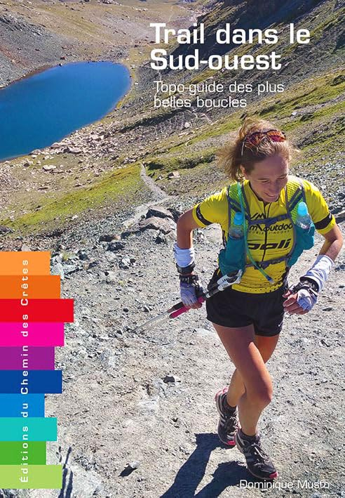 Trail dans le sud-ouest : topo-guide des plus belles boucles de ...