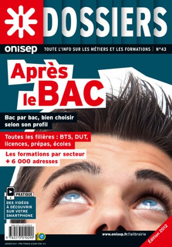 Après le bac : bac par bac, bien choisir selon son profil : toutes les ...