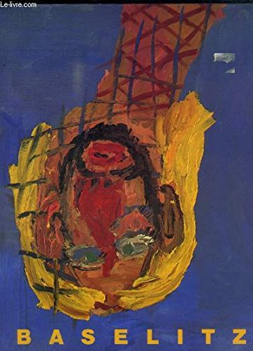Georg baselitz : exposition, paris, musée d'art moderne de la ville de ...