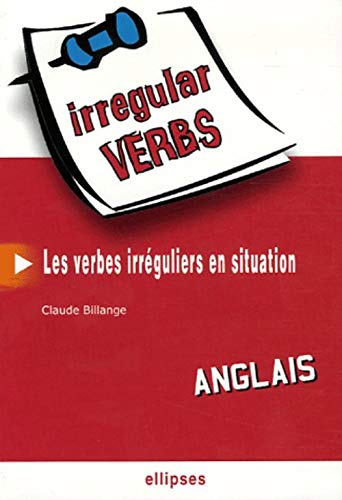 Irregular verbs : les verbes irréguliers en situation de Claude ...