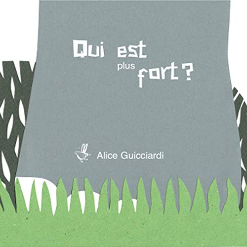 Qui est le plus fort ? de Alice Guicciardi | Recyclivre