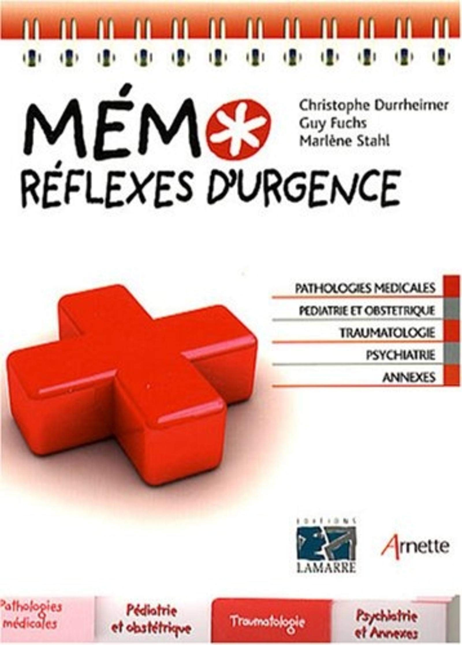 Mémo réflexes d'urgences : pathologies médicales, pédiatrie et ...