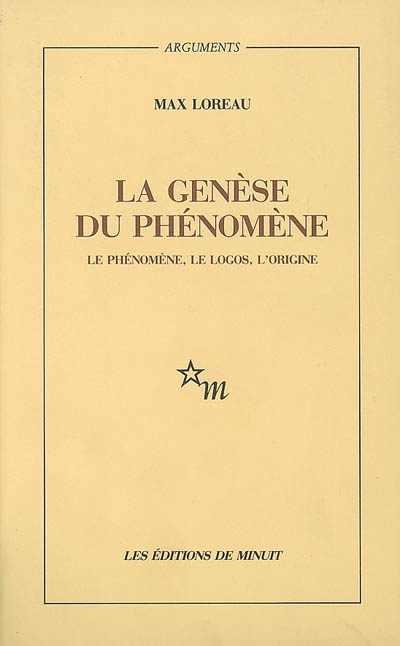 La genèse du phénomène : le phénomène, le logos, l'origine de Max ...