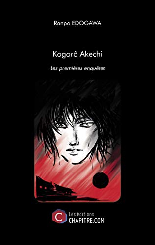 Kogorô akechi: les premières enquêtes de Ranpo Edogawa, Sophie Bescond ...