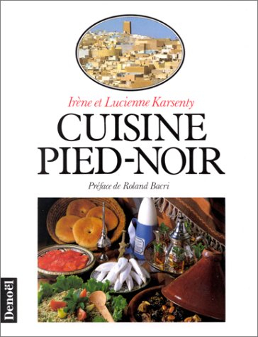 Cuisine pied-noir de Irène Karsenty | Recyclivre