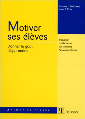 Motiver ses élèves : donner le goût d'apprendre de Barbara L. Mccombs, James E. Pope | Recyclivre