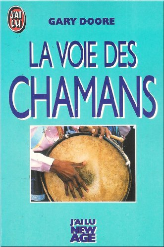 La voie des chamans de Gary Doore | Recyclivre