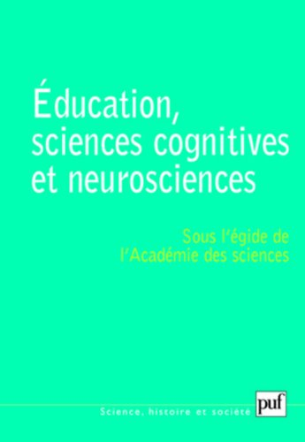 Education, sciences cognitives et neurosciences : quelques réflexions sur l'acte d'apprendre de ...