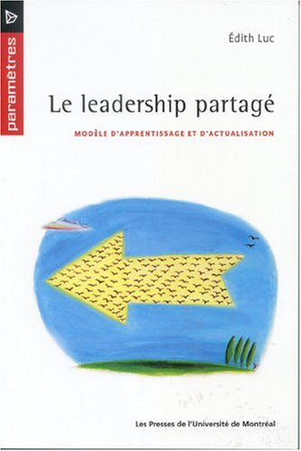 Le leadership partagé : modèle d'apprentissage et d'actualisation de ...