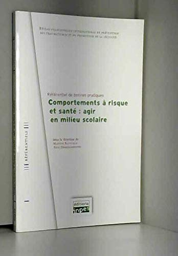 Comportements à risque et sante: agir en milieu scolaire de Sous La Direction De Martine ...