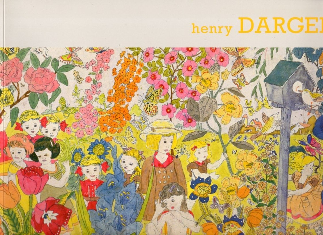 Bruit et fureur: l'oeuvre de henry darger / sound and fury: the art of ...