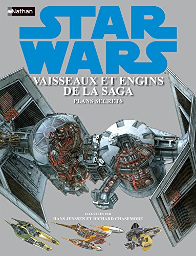 Star wars : vaisseaux et engins de la saga : plans secrets de Curtis ...