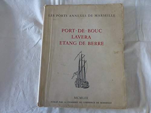 Les ports annexes de marseille port-de-bouc, lavera, étang de berre ...