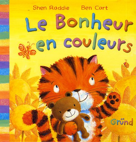 Le bonheur en couleurs de Shen Roddie, Ben Cort | Recyclivre