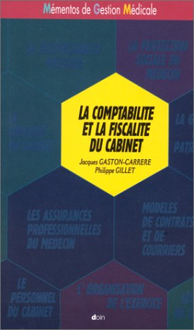 La comptabilité et la fiscalité du cabinet de Philippe Gillet, Jacques ...