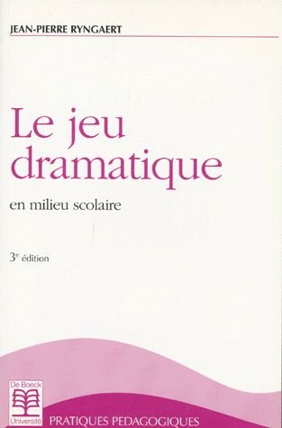 Le jeu dramatique en milieu scolaire : expression et animation de Jean ...