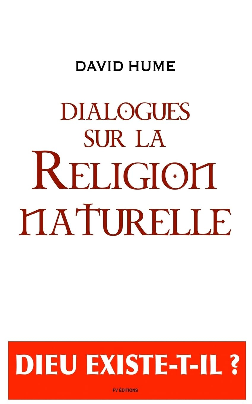 Dialogues sur la religion naturelle: suivi de "le déisme, évolution de ...