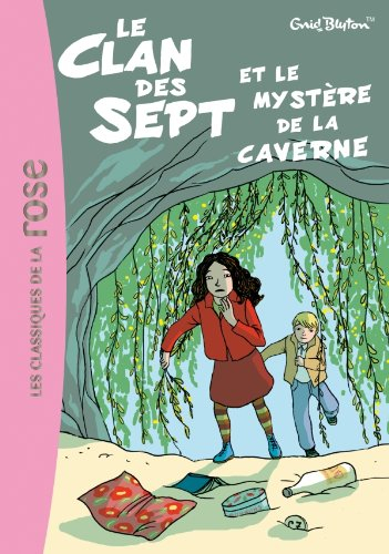 Le clan des sept. vol. 7. le clan des sept et le mystère de la caverne ...