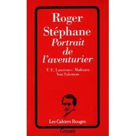 Portrait de l'aventurier : t. e. lawrence, malraux, von salomon de Roger Stéphane | Recyclivre