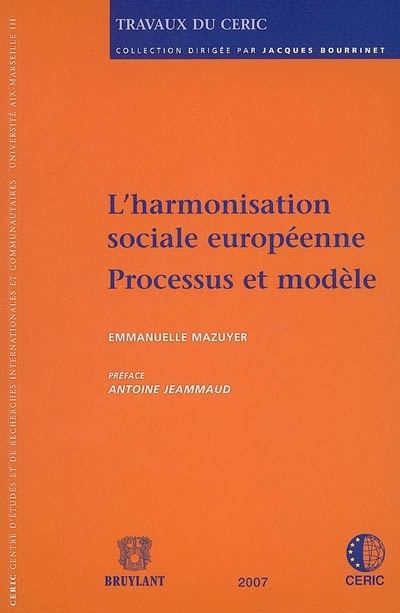 L'harmonisation sociale européenne : processus et modèle de Emmanuelle ...
