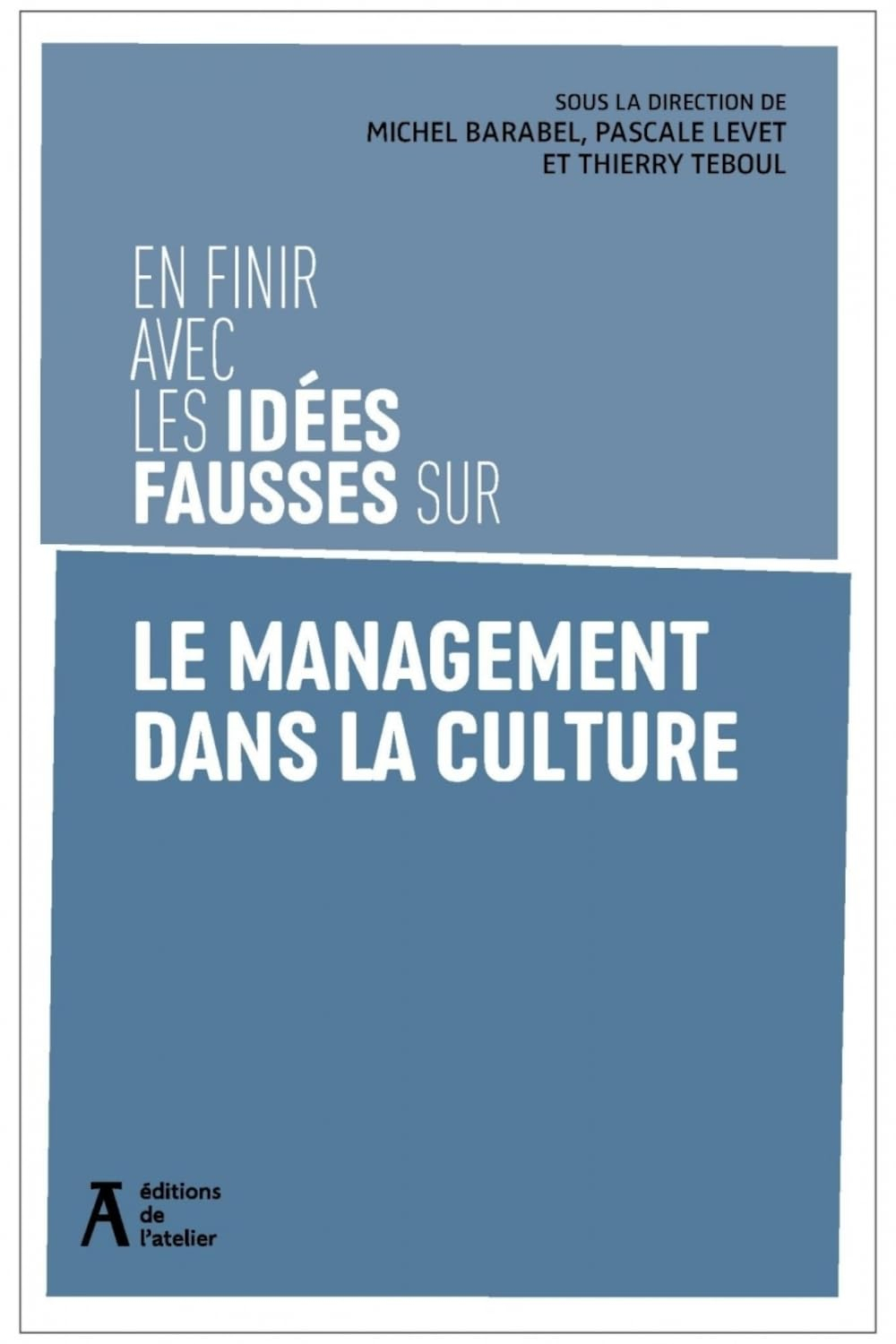 En finir avec les idées fausses sur le management dans la culture de ...