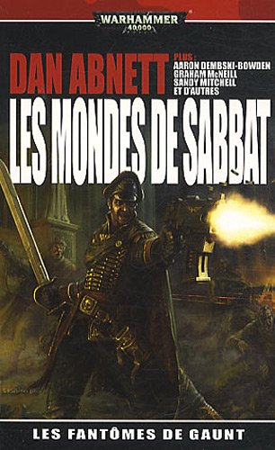 Les fantômes de gaunt. les mondes de sabbat de Dan Abnett | Recyclivre