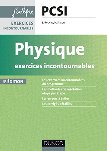 Physique : exercices incontournables pcsi de Séverine Bagard, Nicolas ...