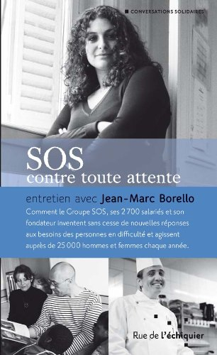 Sos, contre toute attente : entretien avec jean-marc borello de Jean ...
