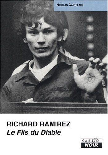 Richard ramirez : fils du diable de Nicolas Castelaux | Recyclivre