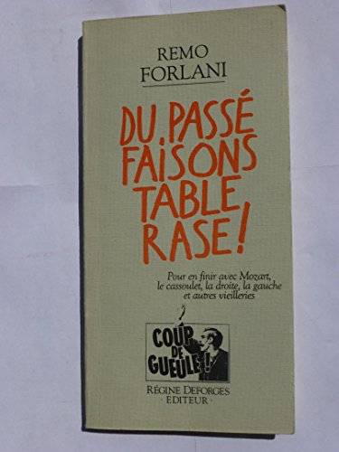 Du passé faisant table rase de Remo Forlani | Recyclivre