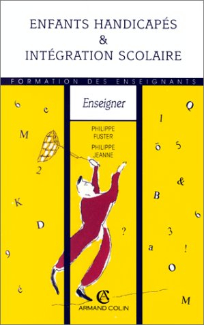 Enfants handicapés et intégration scolaire : évolution, actualisation ...