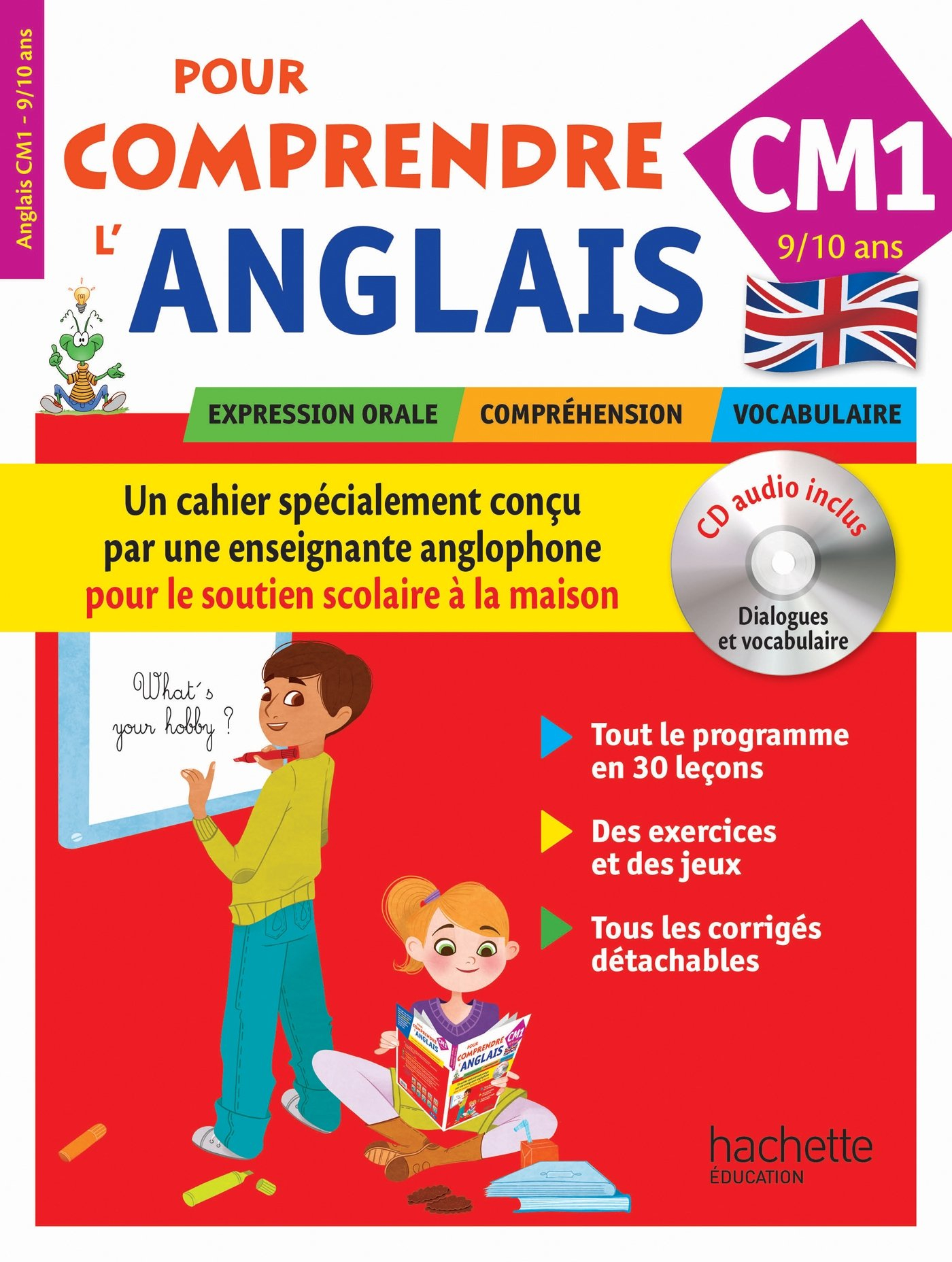 Pour comprendre l'anglais, cm1, 9-10 ans : expression orale, compréhension, vocabulaire de ...