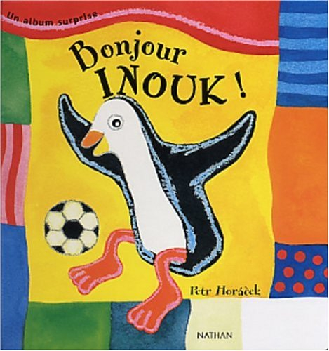 Bonjour inouk ! de Petr Horacek | Recyclivre