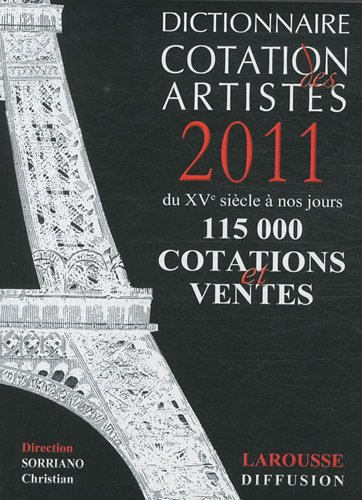 Dictionnaire de cotation des artistes 2011. guid'art 2011 de Christian ...