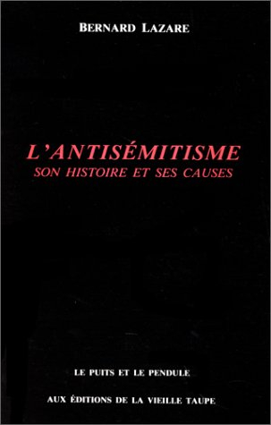 L'antisémitisme : son histoire et ses causes de Bernard Lazare | Recyclivre