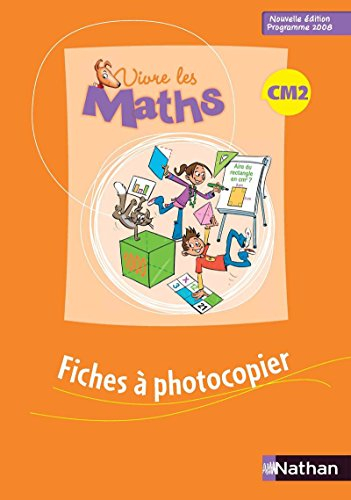 Vivre les maths cm2 : fichiers à photocopier de Jacqueline Jardy, Jacky ...