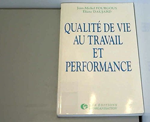 Qualité de vie au travail et performance de Jean-Michel Fourgous, Éliane Daujard | Recyclivre